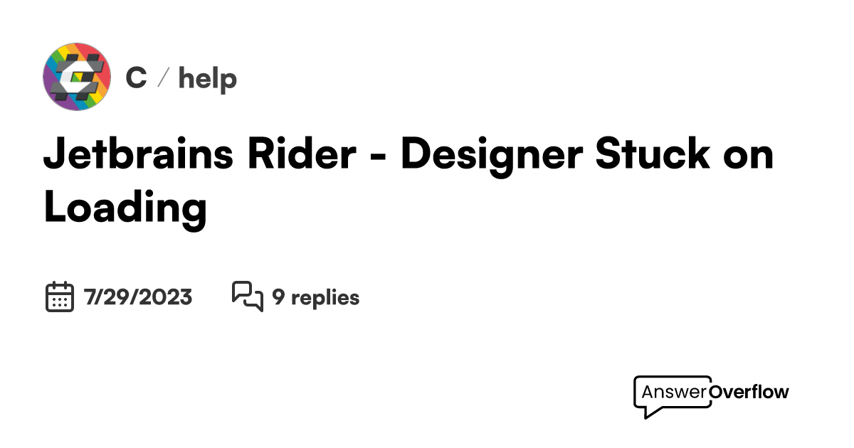 Jetbrains Rider Designer Stuck On Loading C