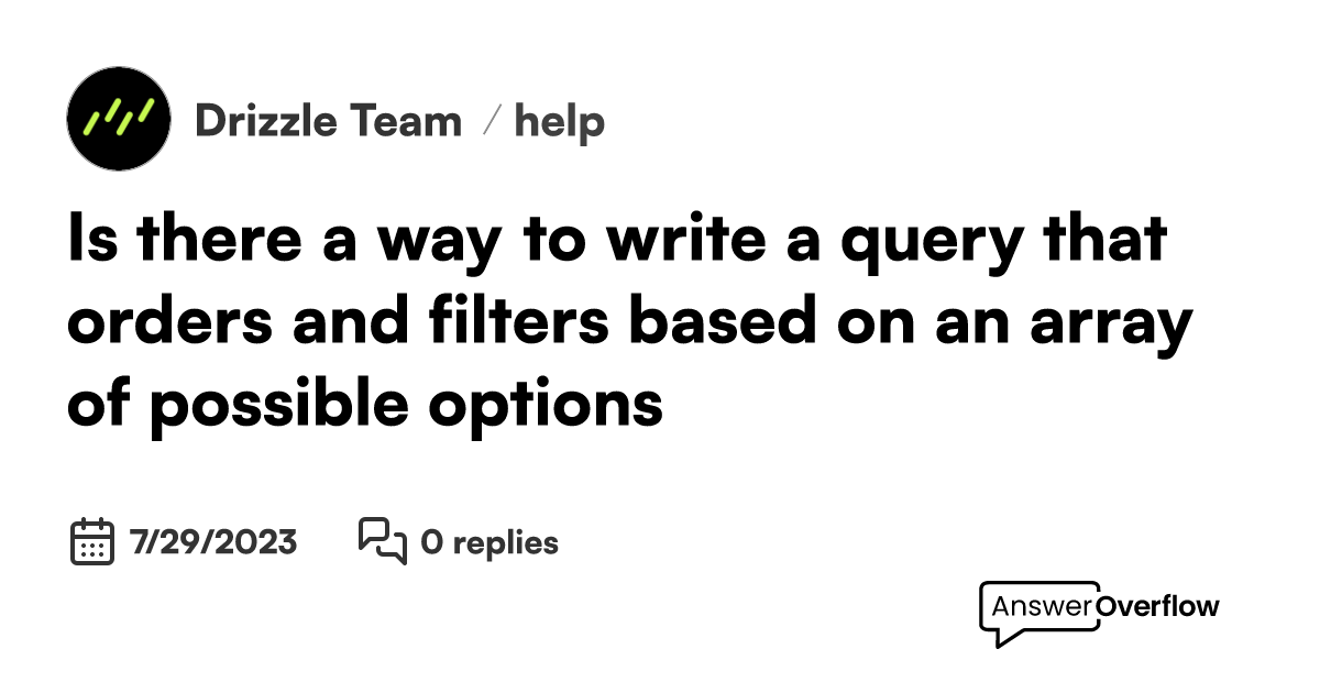 Is there a way to write a query that orders and filters based on an array of possible options ...