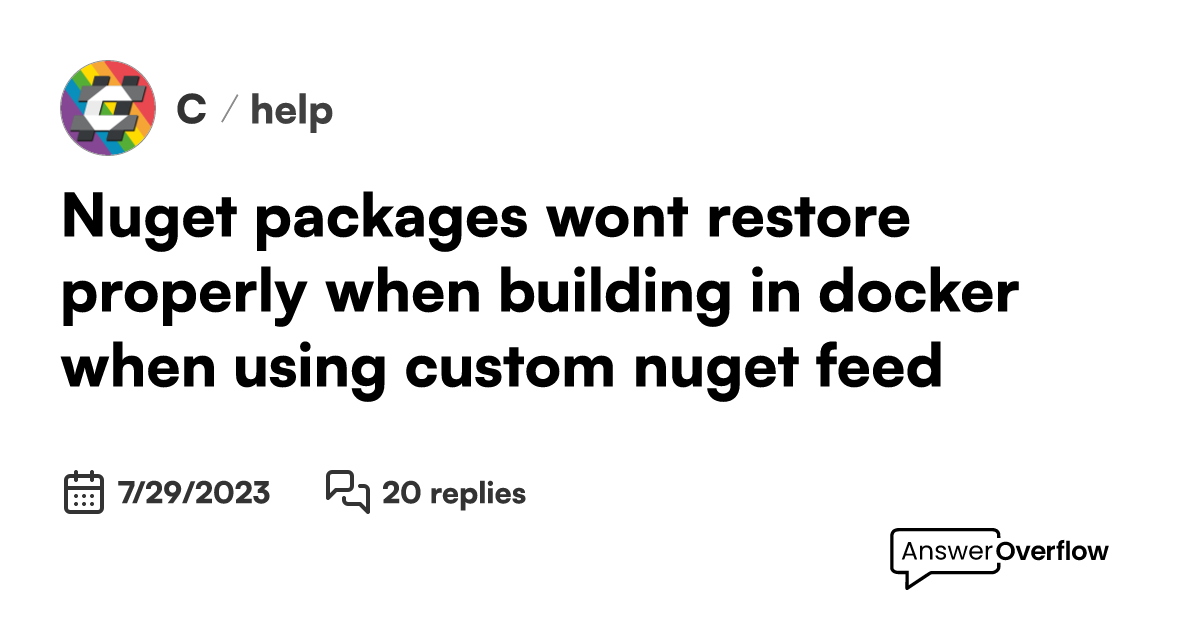Nuget Packages Wont Restore Properly When Building In Docker When Using Custom Nuget Feed C