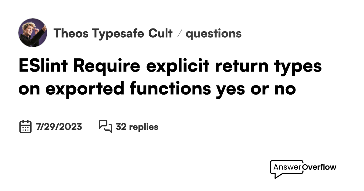 ESlint: Require explicit return types on exported functions, yes or no?? - Theo's Typesafe Cult