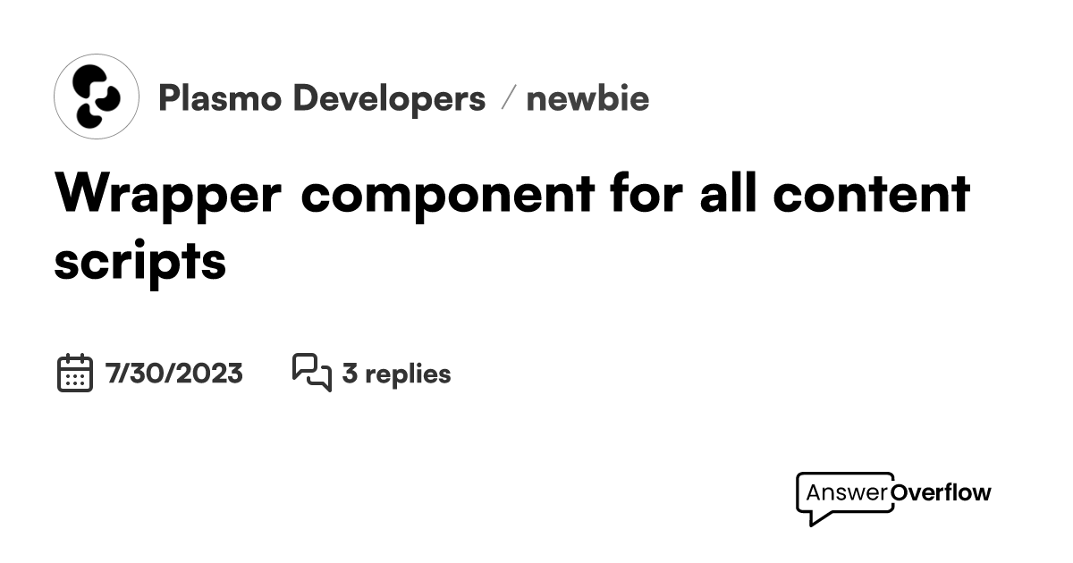 Wrapper component for all content scripts? - 🧩 Plasmo Developers