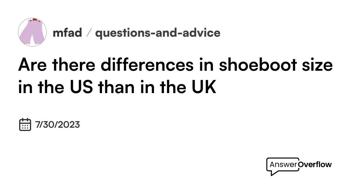 Are there differences in shoe/boot size in the US than in the UK?? - mfad