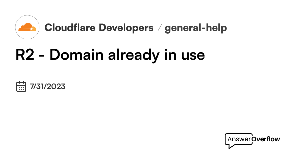 R2 - “Domain already in use” - Cloudflare Developers