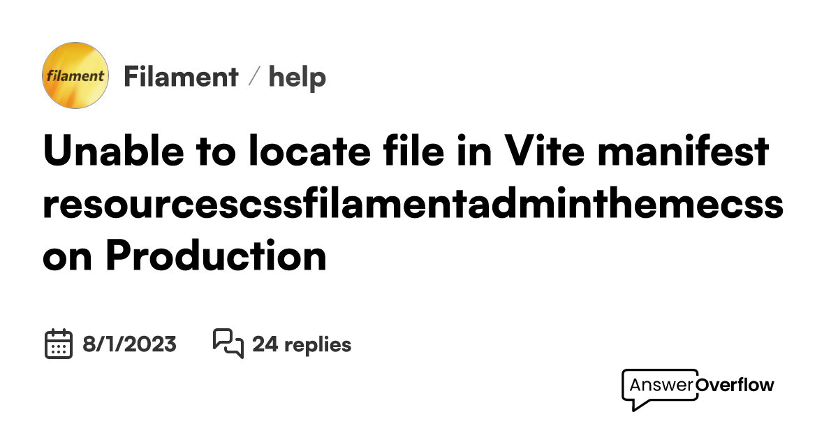 Unable To Locate File In Vite Manifest Resourcescssfilamentadminthemecss On Production