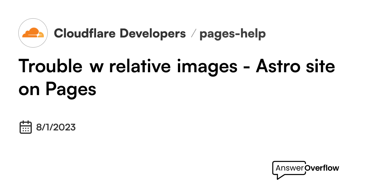 Trouble w/ relative images - Astro site on Pages - Cloudflare Developers
