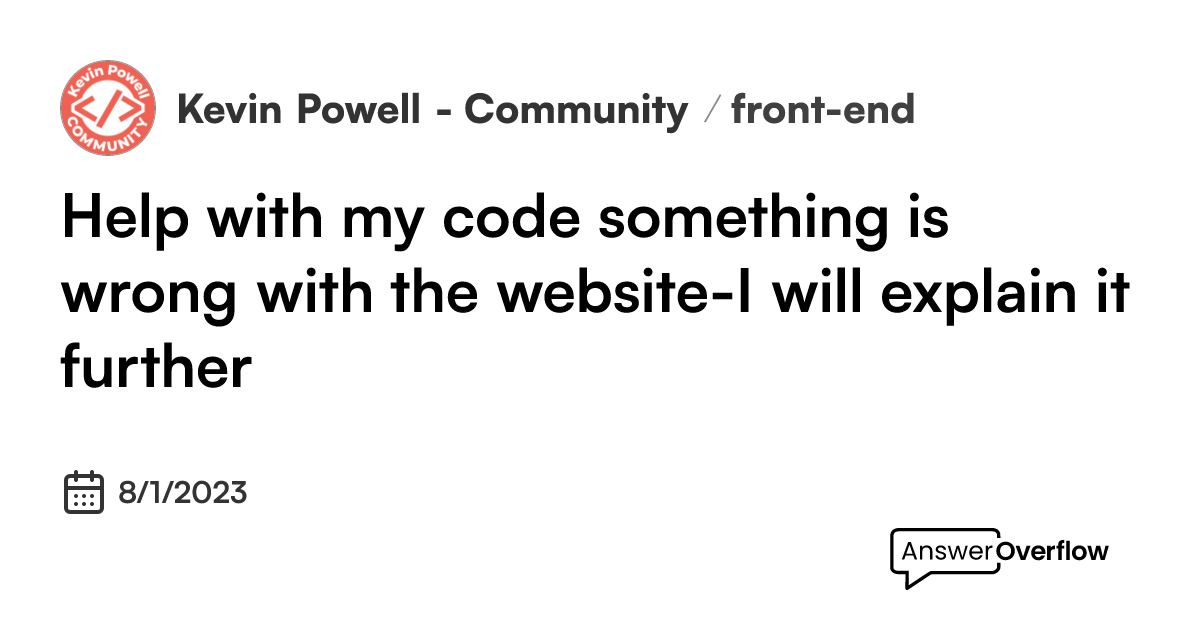 Help with my code( something is wrong with the website-I will explain it further) - Kevin Powell ...