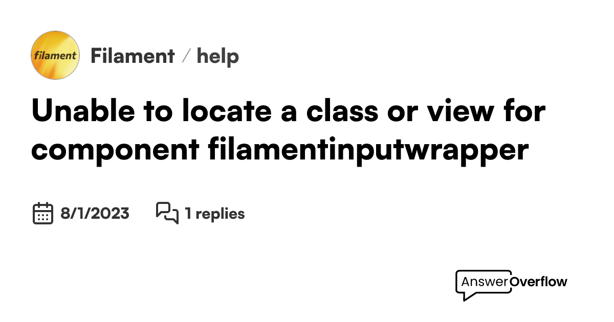 Unable To Locate A Class Or View For Component Filamentinputwrapper Filament