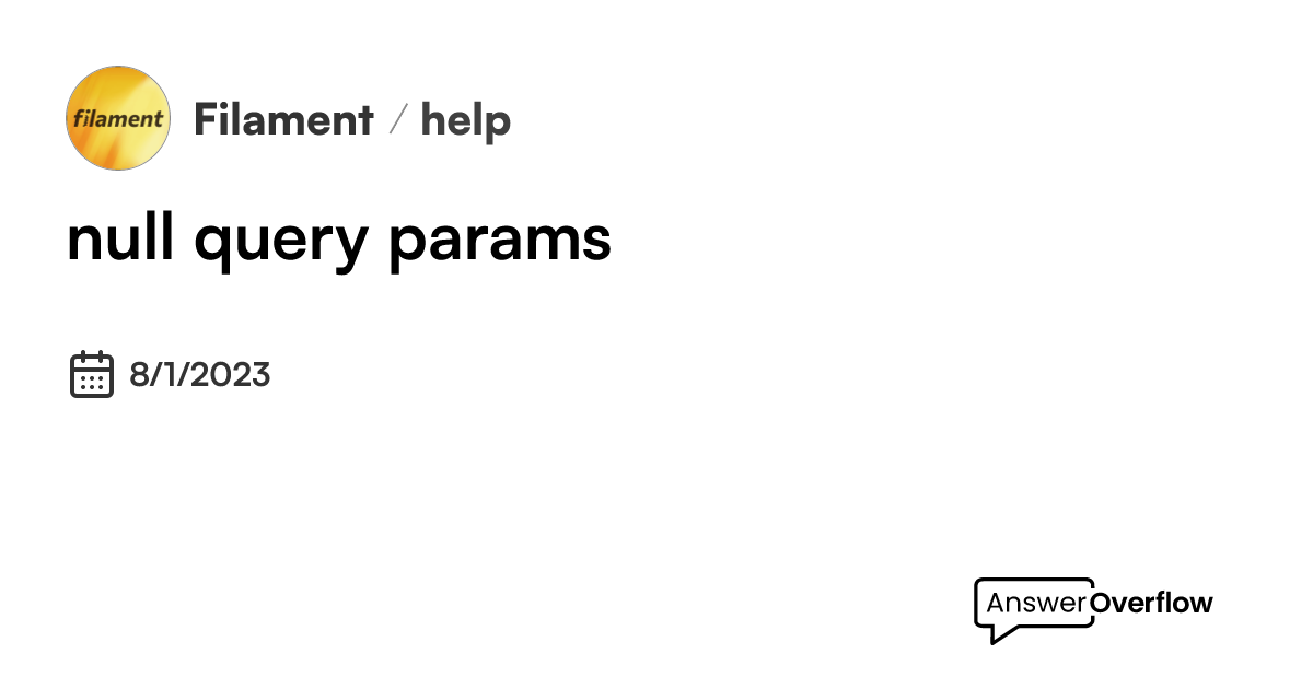 `null` query params - Filament