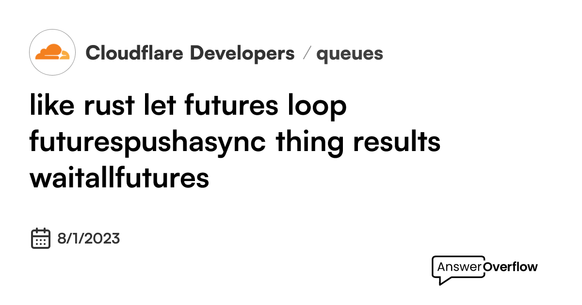 like: ```rust let futures loop { futures.push(async thing) } results = wait_all(futures ...