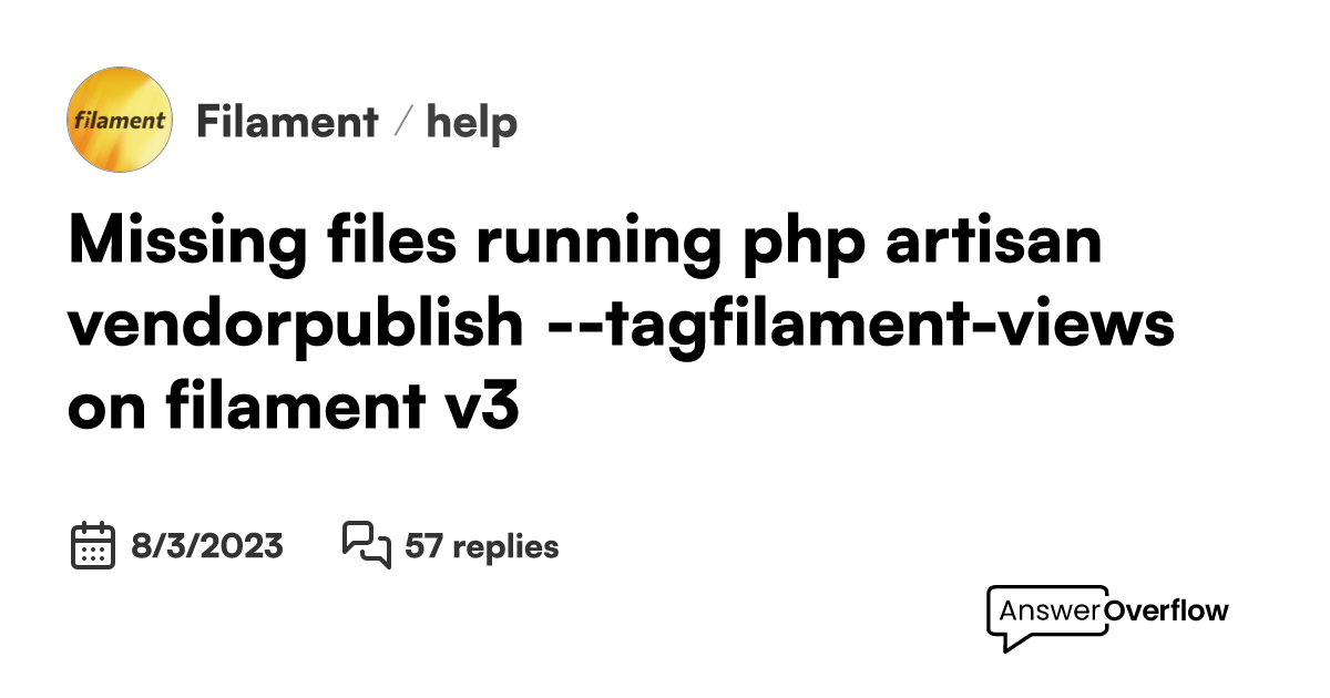 Missing Files Running Php Artisan Vendorpublish Tagfilament Views On Filament V3 Filament