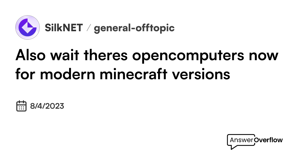 Also wait there's opencomputers now for modern minecraft versions? - Silk.NET