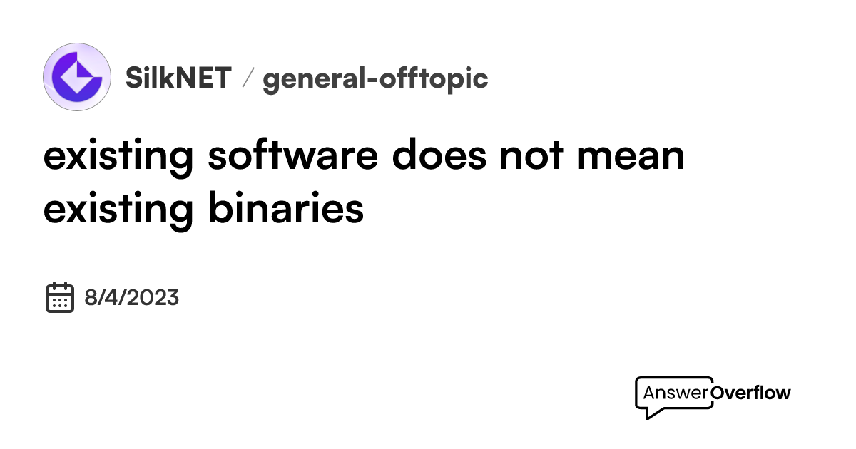 existing software does not mean existing binaries - Silk.NET