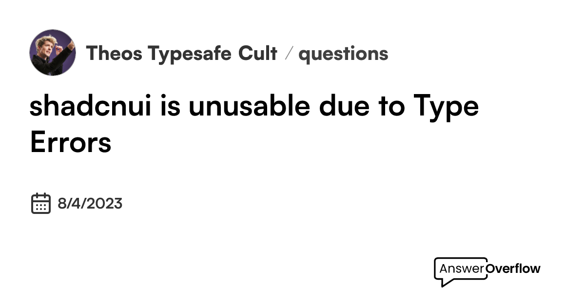 shadcn/ui is unusable due to Type Errors - Theo's Typesafe Cult