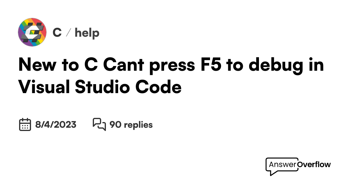New to C#: Cant press F5 to debug in Visual Studio Code - C#