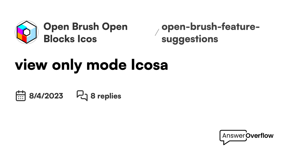 view only mode Icosa - Open Brush, Open Blocks, Icosa Gallery