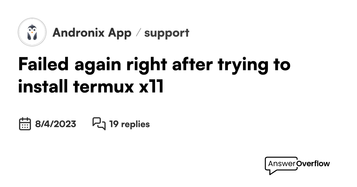Failed again right after trying to install termux x11 - Andronix App