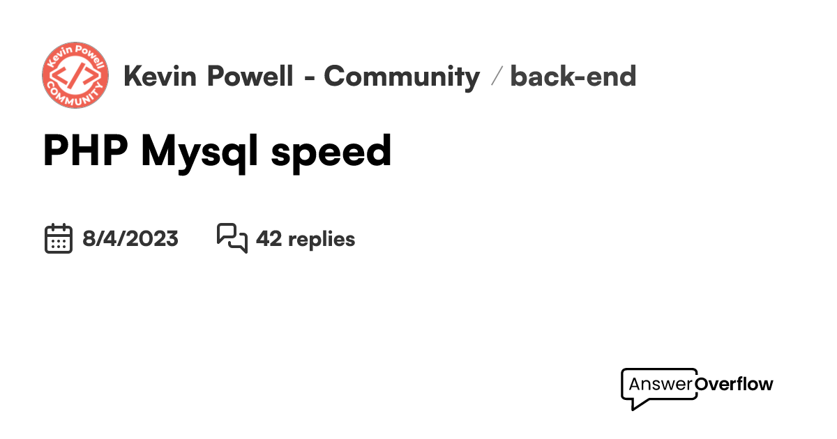 PHP Mysql speed - Kevin Powell - Community