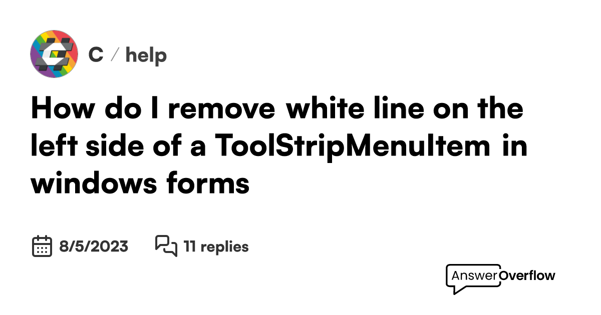 How do I remove white line on the left side of a ToolStripMenuItem in windows forms - C#