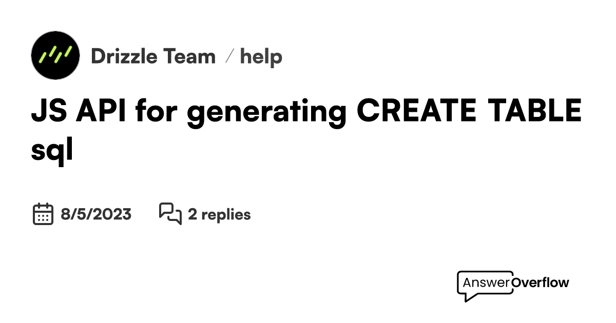 Js Api For Generating Create Table Sql Drizzle Team