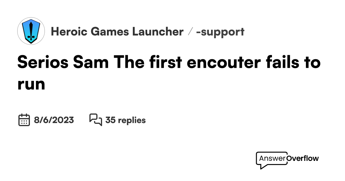 Serios Sam The first encouter fails to run - Heroic Games Launcher
