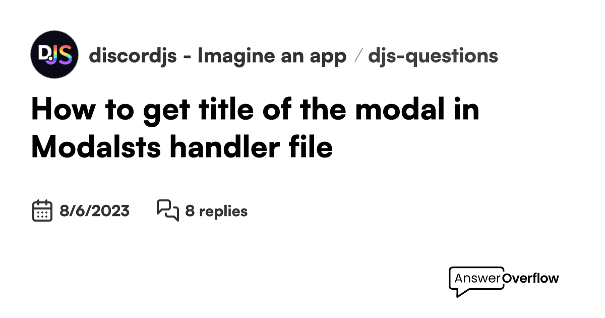 How to get title of the modal in Modals.ts (handler file) - discord.js - Imagine an app