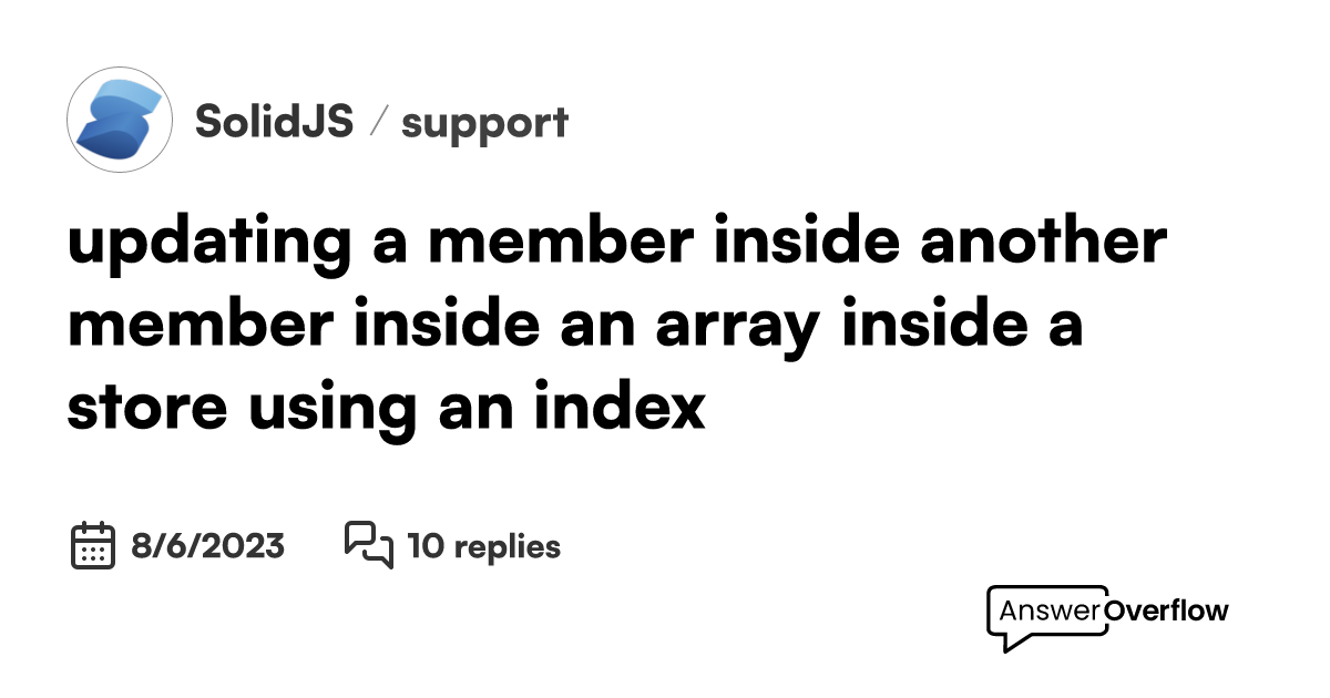 Updating A Member Inside Another Member Inside An Array Inside A Store