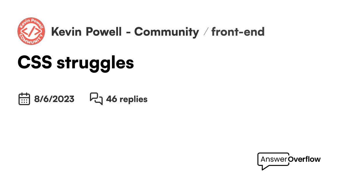 CSS struggles - Kevin Powell - Community