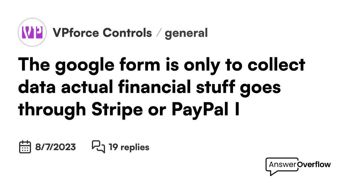 The google form is only to collect data, actual financial stuff goes through Stripe (or PayPal ...