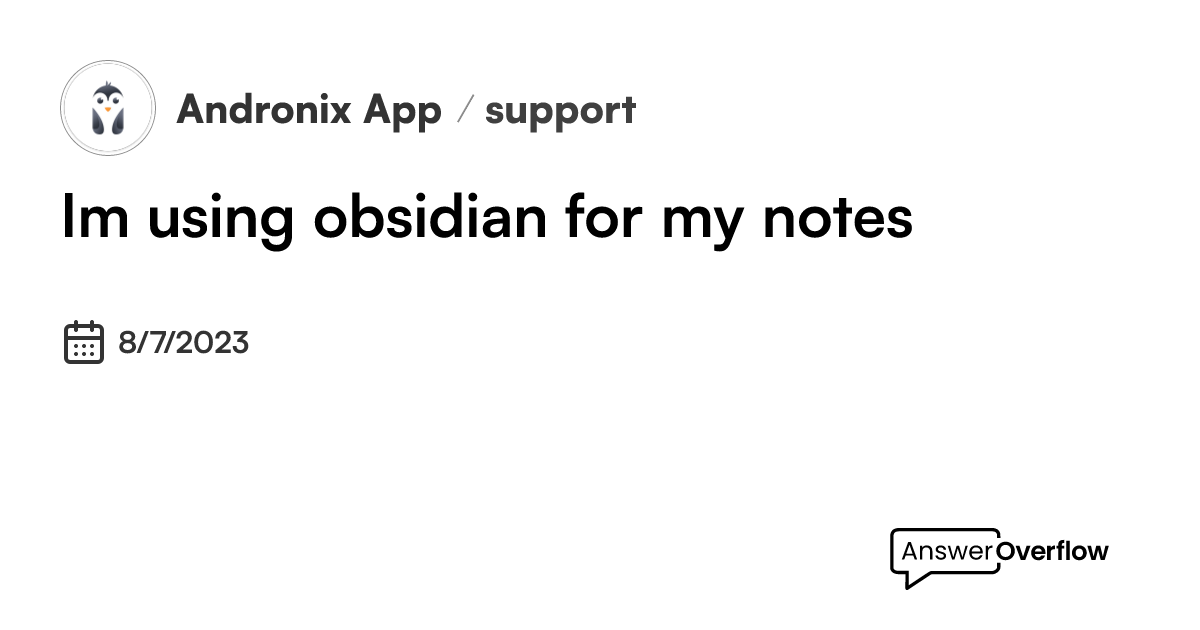 I'm using obsidian for my notes - Andronix App