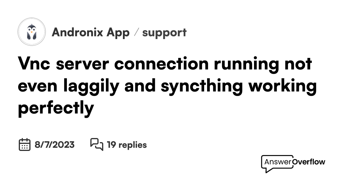 Vnc server connection running not even laggily and syncthing working perfectly - Andronix App