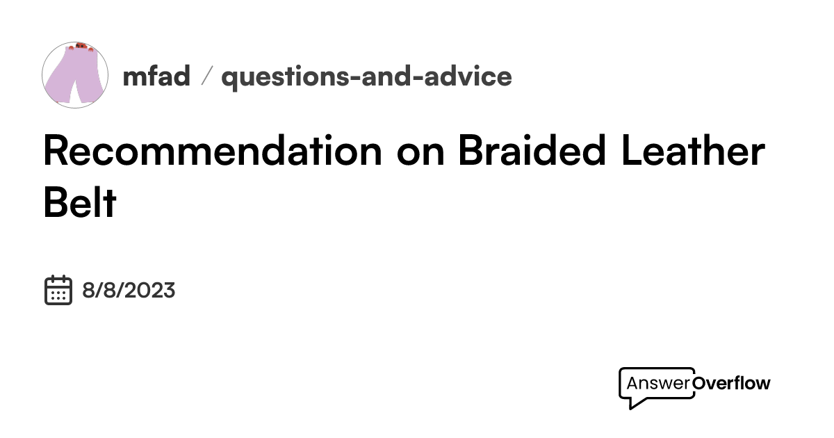 Recommendation on Braided Leather Belt - mfad