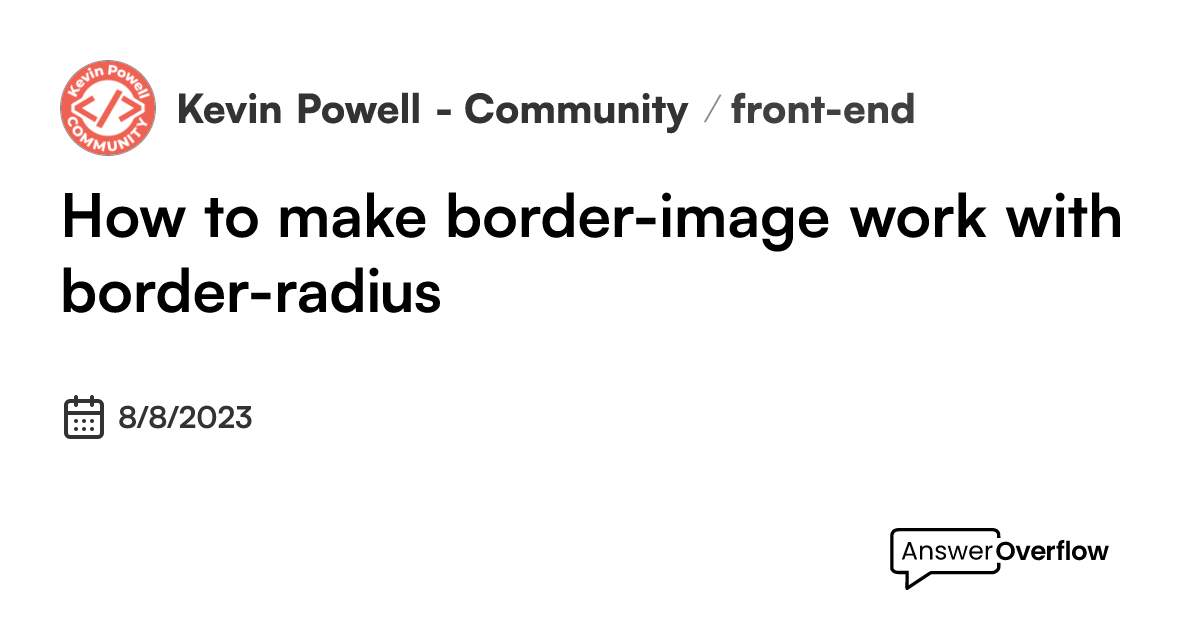 How to make border-image work with border-radius ? - Kevin Powell ...