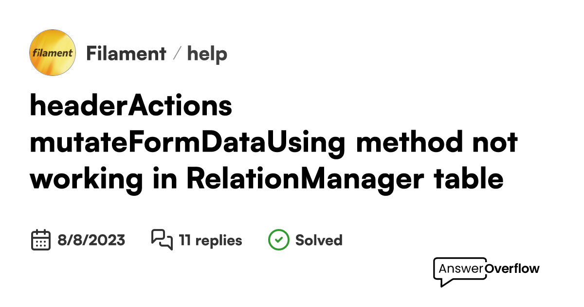 headerActions: "mutateFormDataUsing" method not working in RelationManager table - Filament