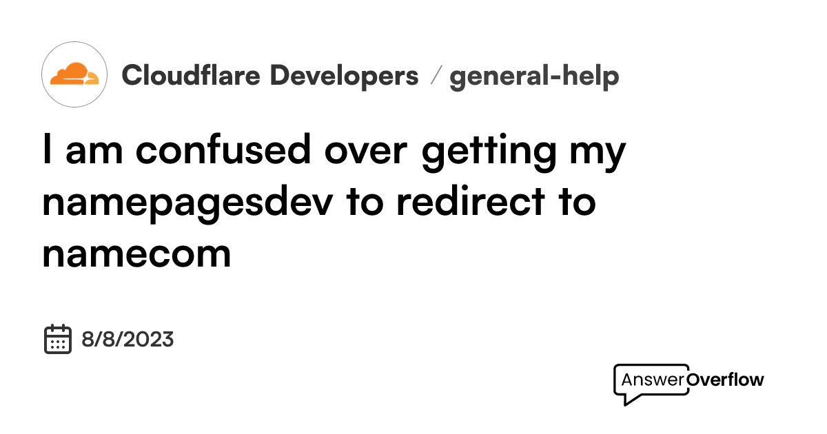 I am confused over getting my [name].pages.dev to redirect to [name].com. - Cloudflare Developers