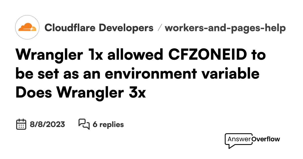 Wrangler 1.x allowed CF_ZONE_ID to be set as an environment variable. Does Wrangler 3.x ...