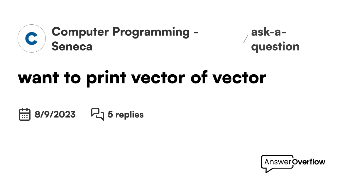 want to print vector of vector - Computer Programming - Seneca Polytechnic College