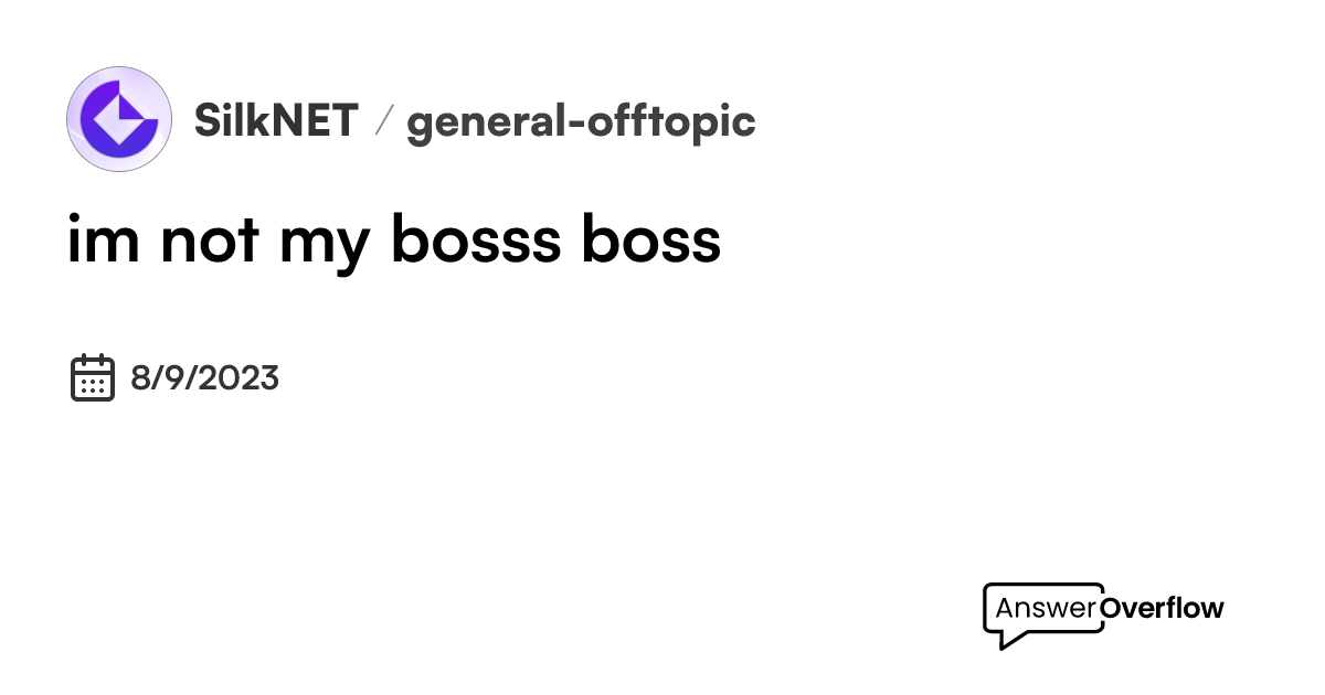 i'm not my boss's boss - Silk.NET