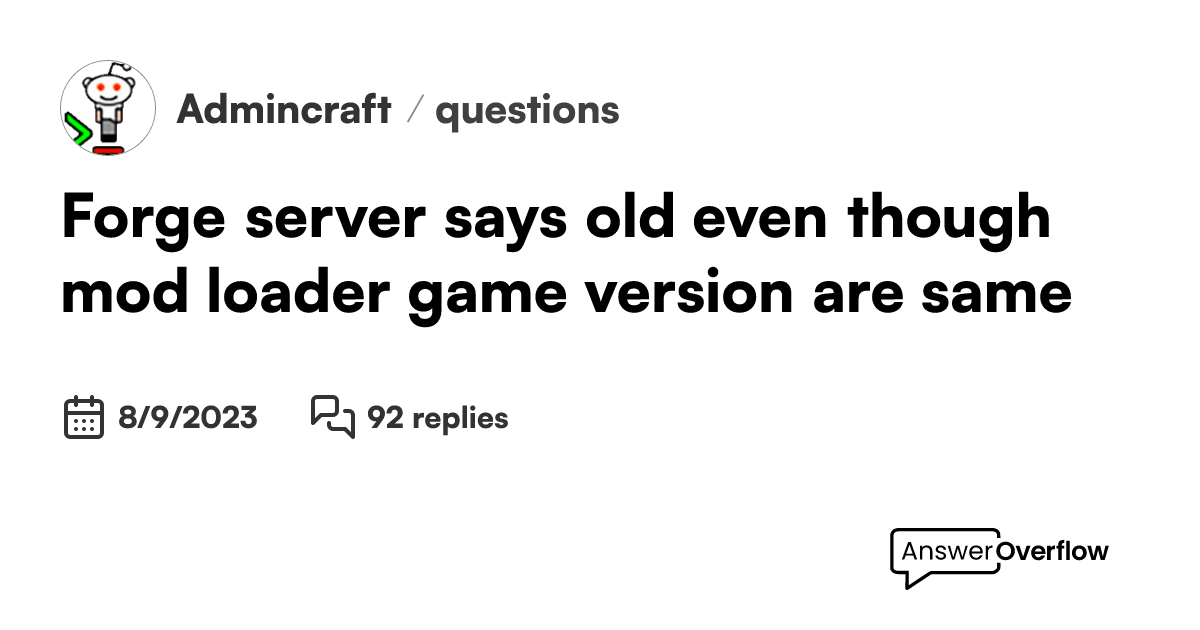 Forge server says old even though mod loader & game version are same - Admincraft