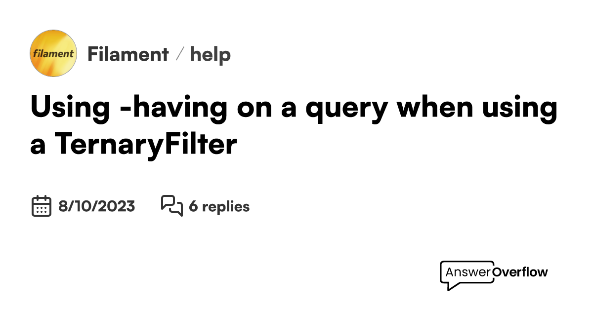 Using ->having on a query when using a TernaryFilter - Filament