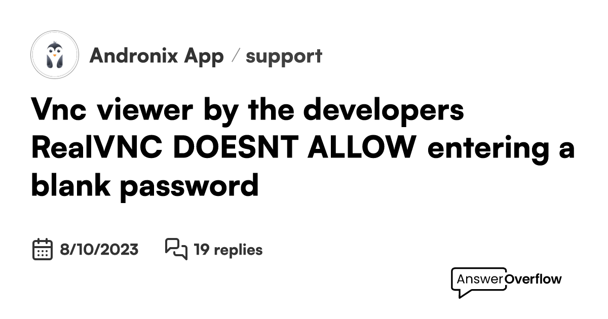 Vnc viewer by the developers RealVNC DOESNT ALLOW entering a blank password - Andronix App