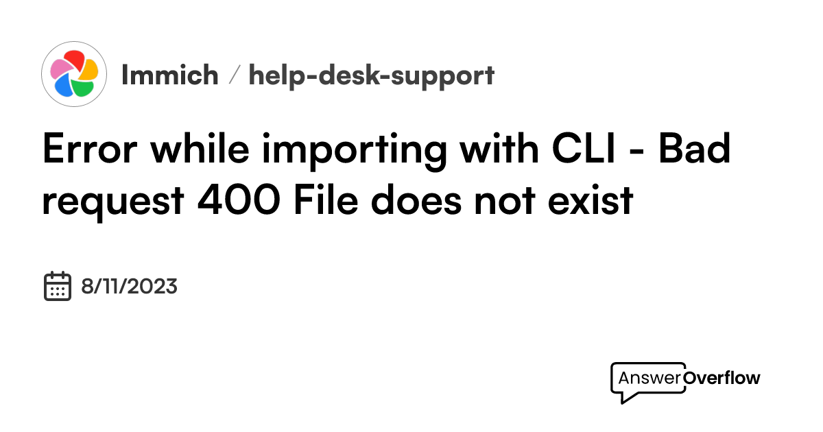 Error while importing with CLI - Bad request 400 File does not exist - Immich