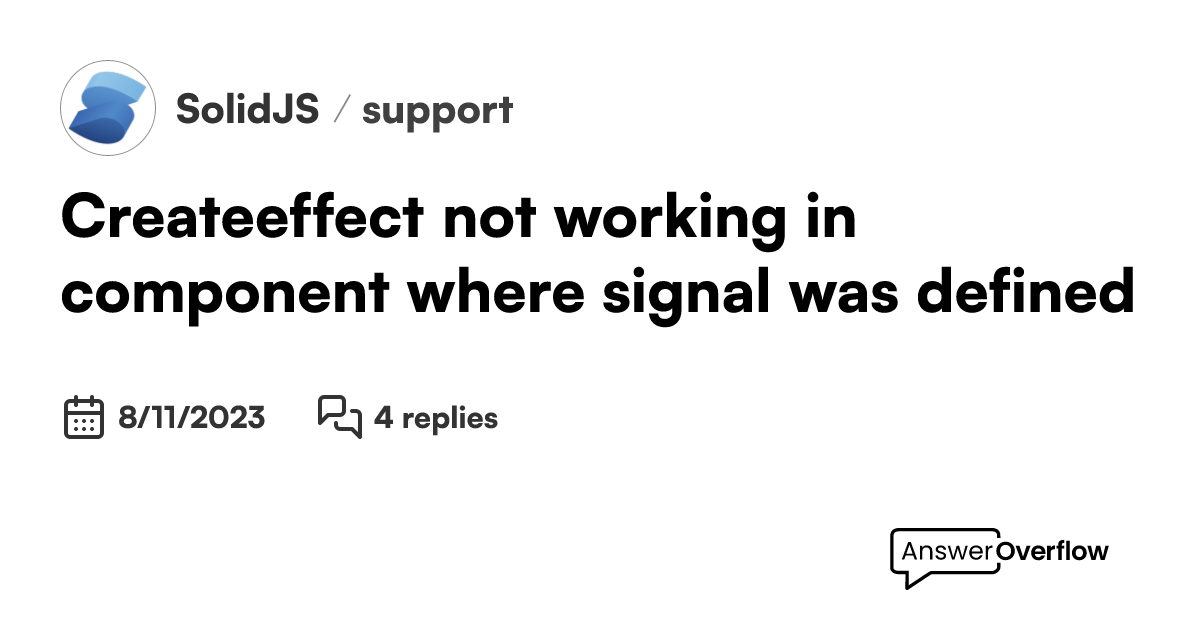 Createeffect not working in component where signal was defined - SolidJS