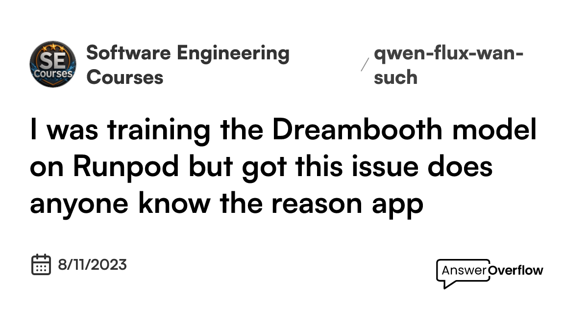 I was training the Dreambooth model on Runpod, but got this issue: does anyone know the reason ...