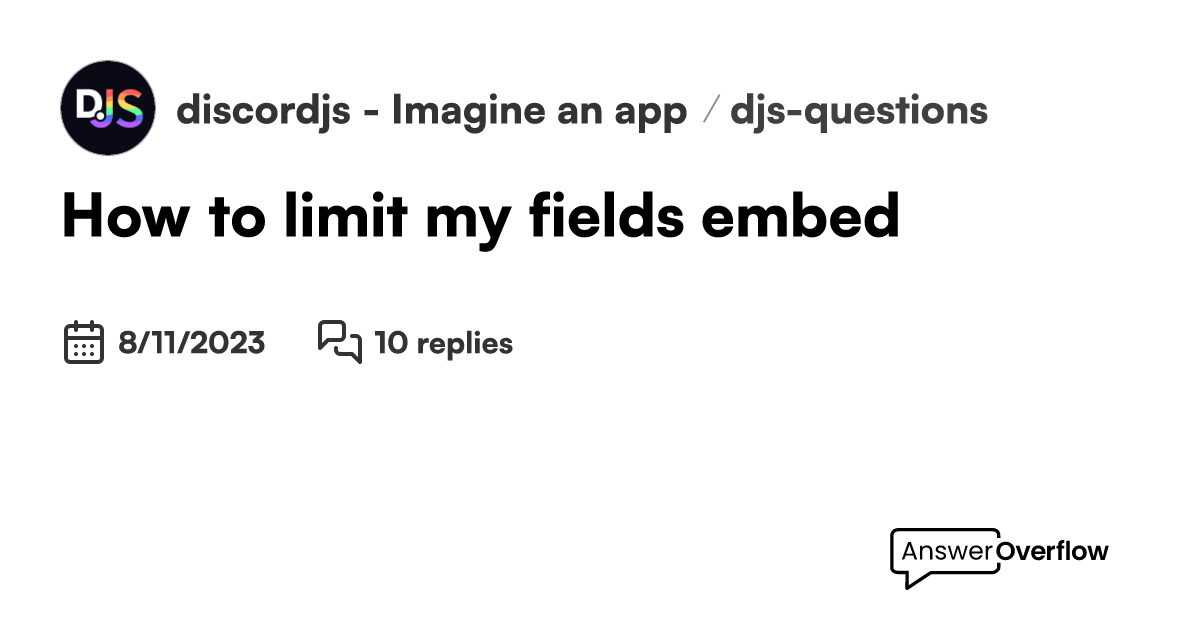 How to limit my fields (embed) - discord.js - Imagine an app