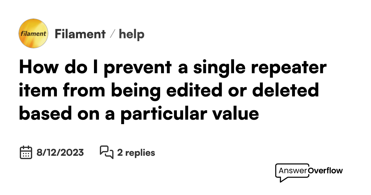 How Do I Prevent A Single Repeater Item From Being Edited Or Deleted Based On A Particular Value