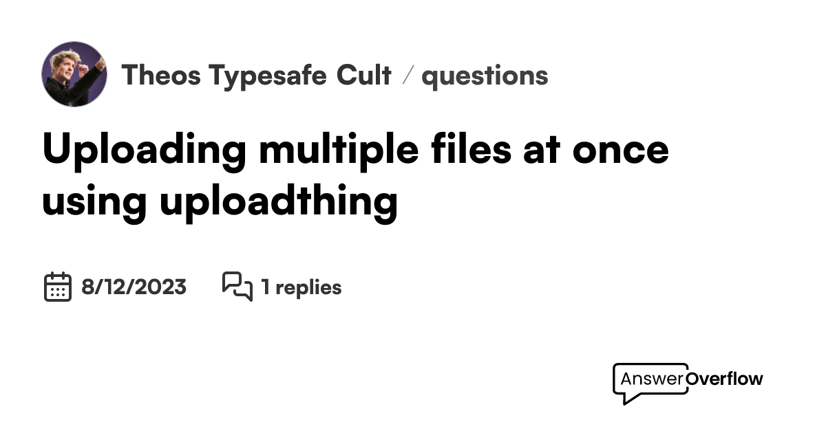 Uploading multiple files at once using uploadthing - Theo's Typesafe Cult