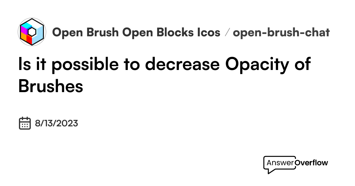 Is it possible to decrease Opacity of Brushes? - Open Brush, Open Blocks, Icosa Gallery