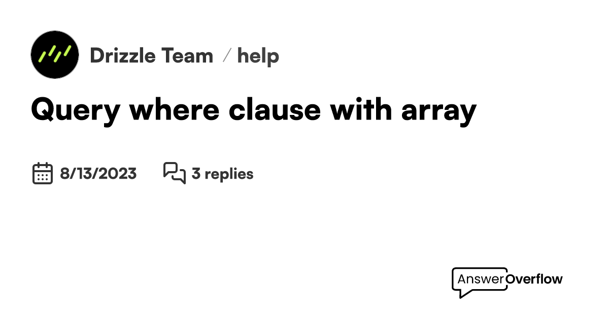 Query Where Clause With Array Drizzle Team