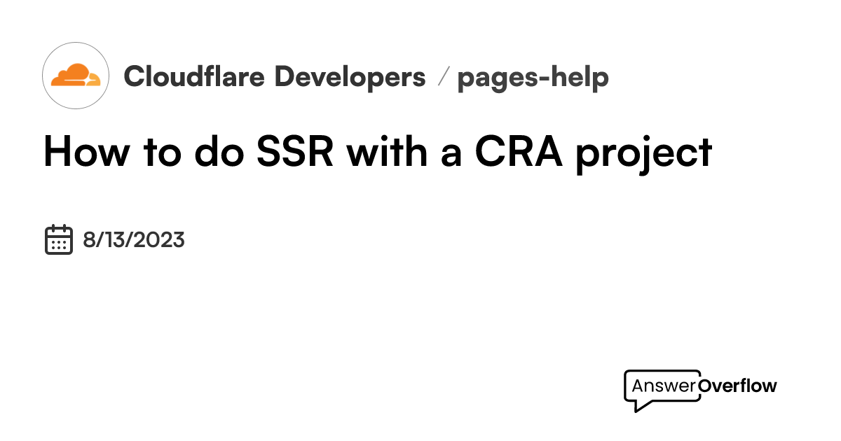 How to do SSR with a CRA project? - Cloudflare Developers