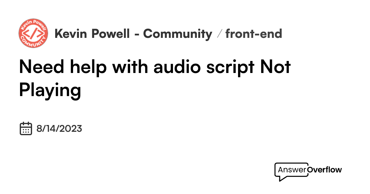 Need help with audio script (Not Playing???) - Kevin Powell - Community